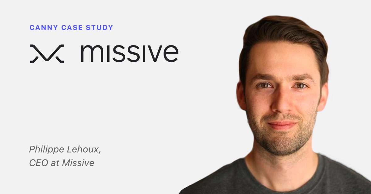 Missive Case Study | Canny